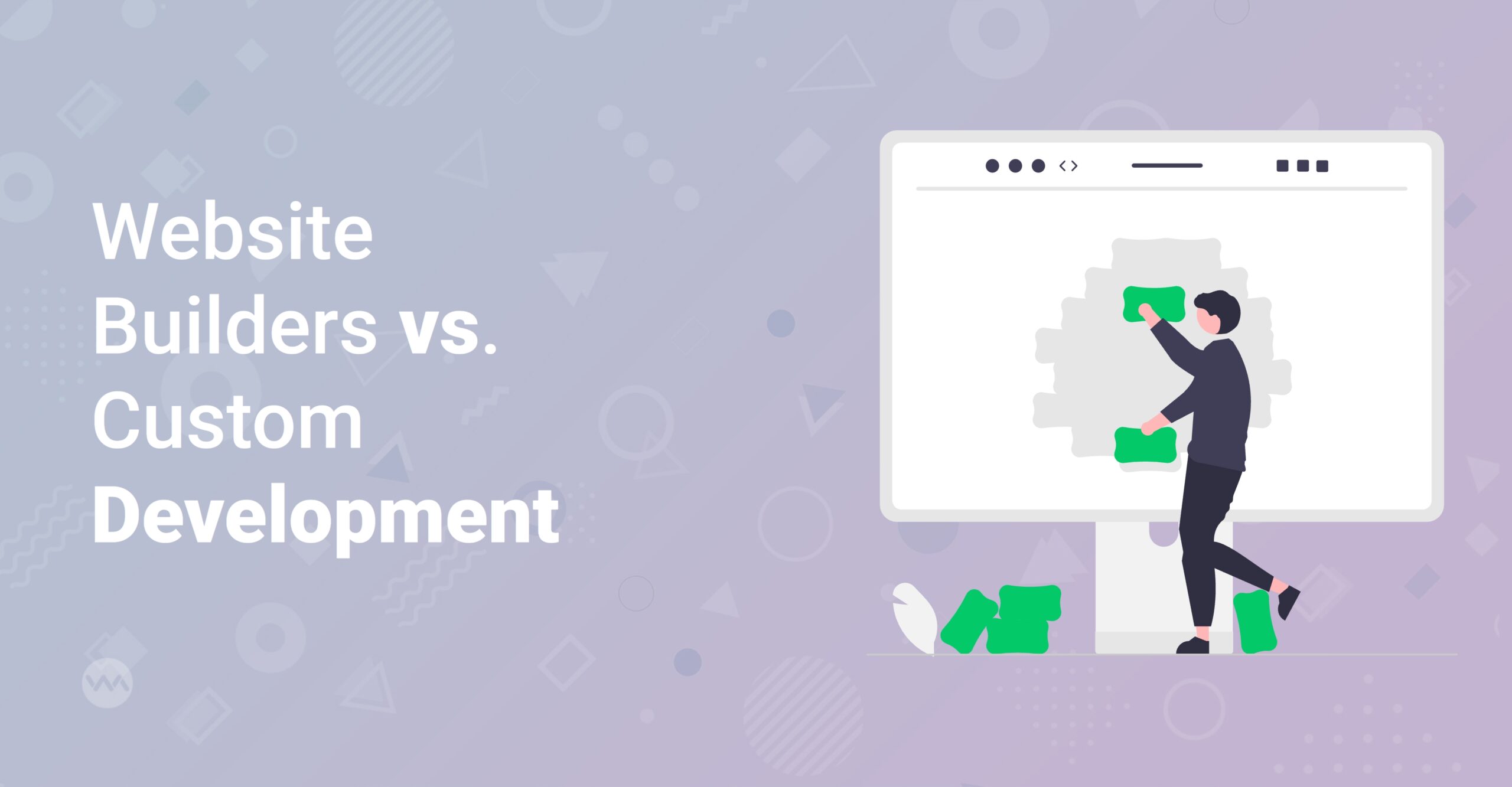 Website Builders vs. Custom Development: Which Is Right for You ...